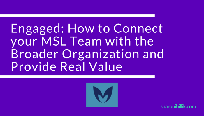 Engaged: How to Connect your MSL Team with the Broader ...