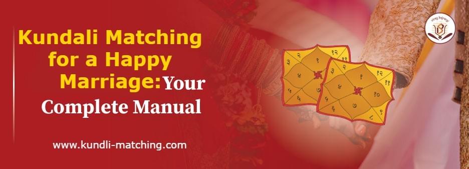 Kundali Matching for a Happy Marriage - Kundli Matching