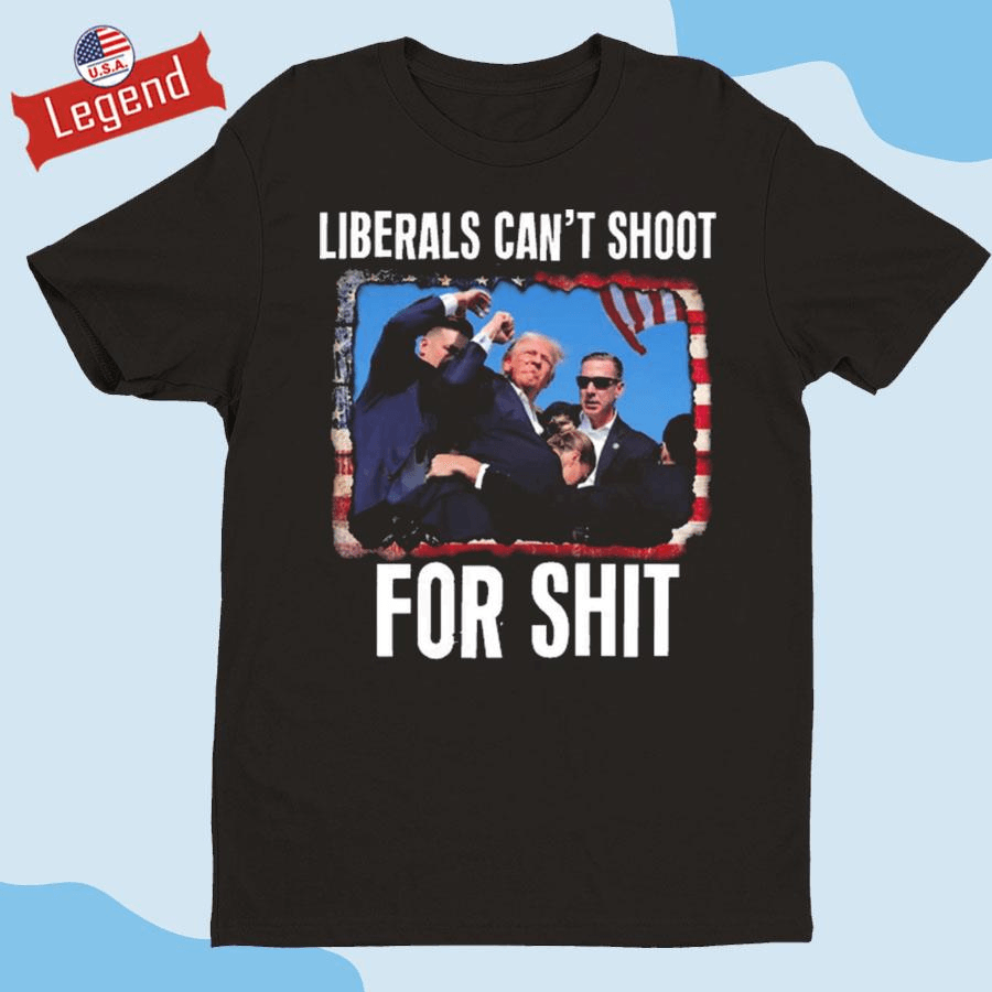 Donald Trump Liberals Can’t Shoot For Shit Vintage T-sh...