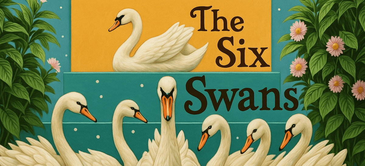 - The Six Swans - A Reflection on Gratitude