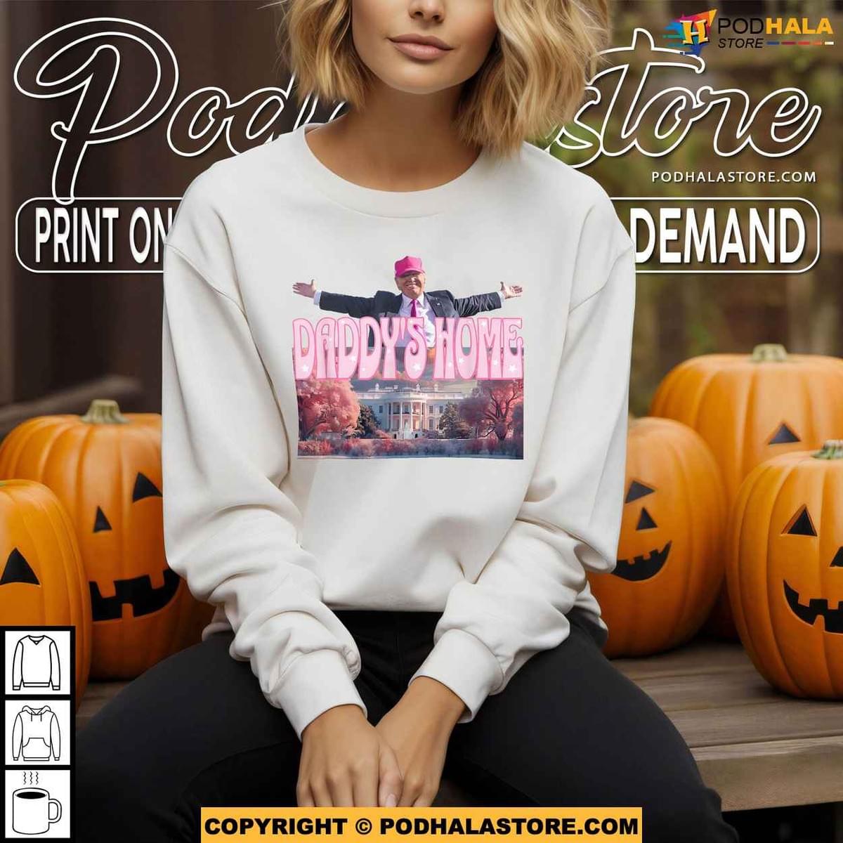 Daddys Home White House Trump 2024 Shirt