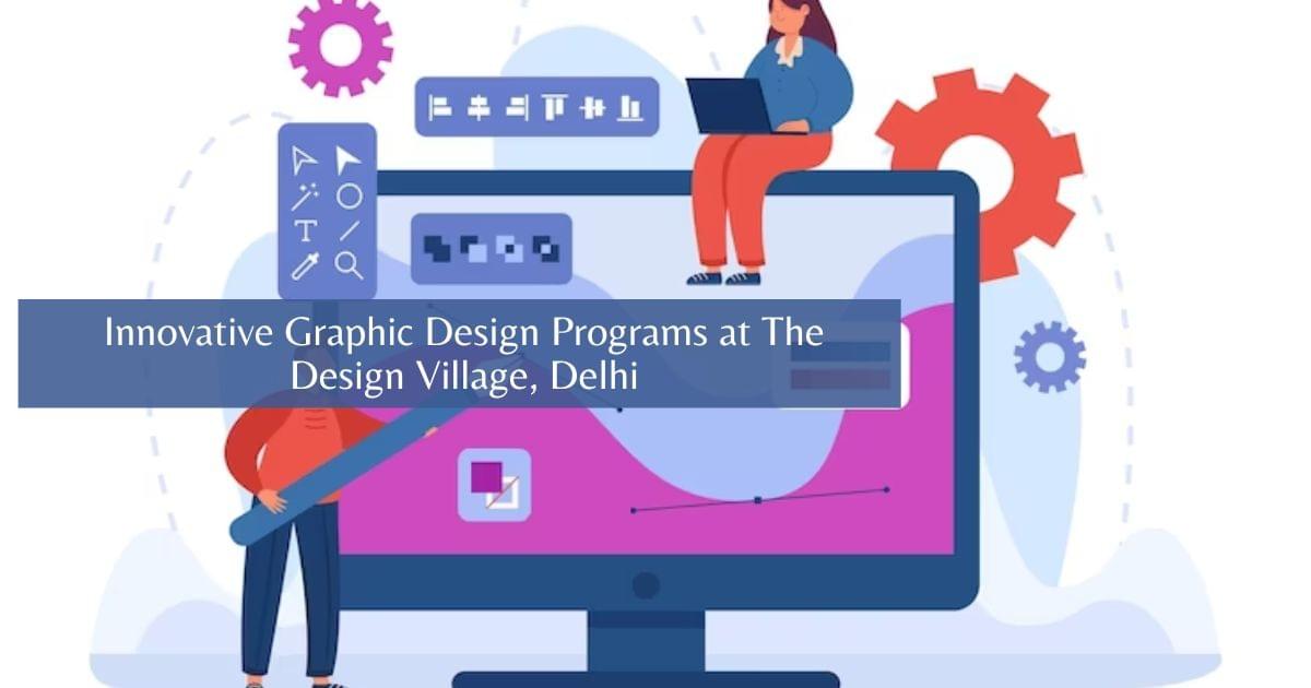 Innovative Graphic Design Programs at The Design Villag...