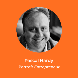 Pascal Hardy - Entrepreneur - Entrepreneurs Portrait