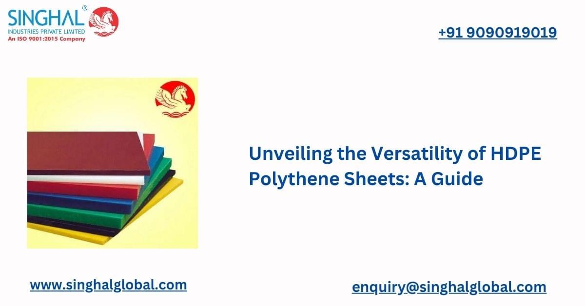 Unveiling the Versatility of HDPE Polythene Sheets: A G...