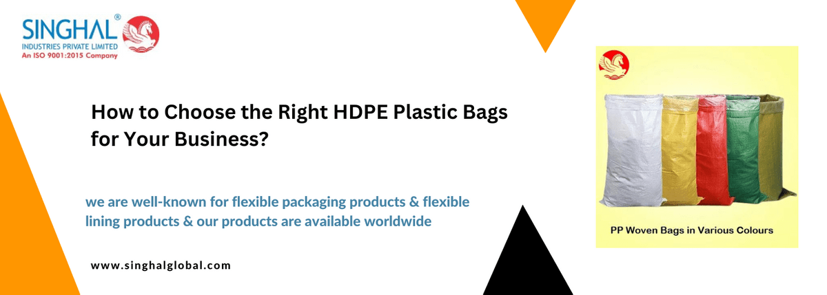 How to Choose the Right HDPE Plastic Bags for Your Busi...
