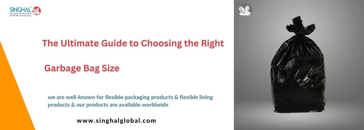 The Ultimate Guide to Choosing the Right Garbage Bag Si...