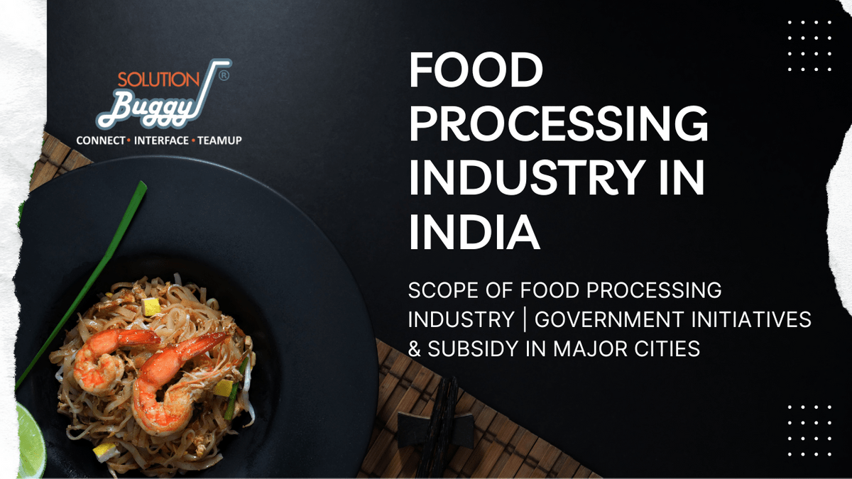 Food processing industry in India | Scope of food proce...