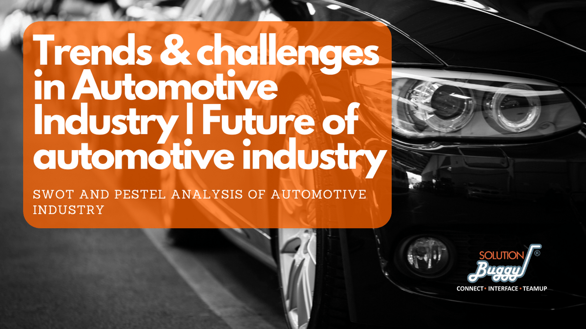 Trends & challenges in Automotive Industry in Bangalore...